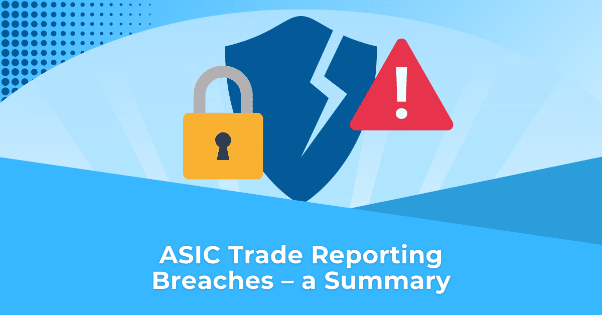 ASIC Trade Reporting Breaches: Penalties & Real Case Examples