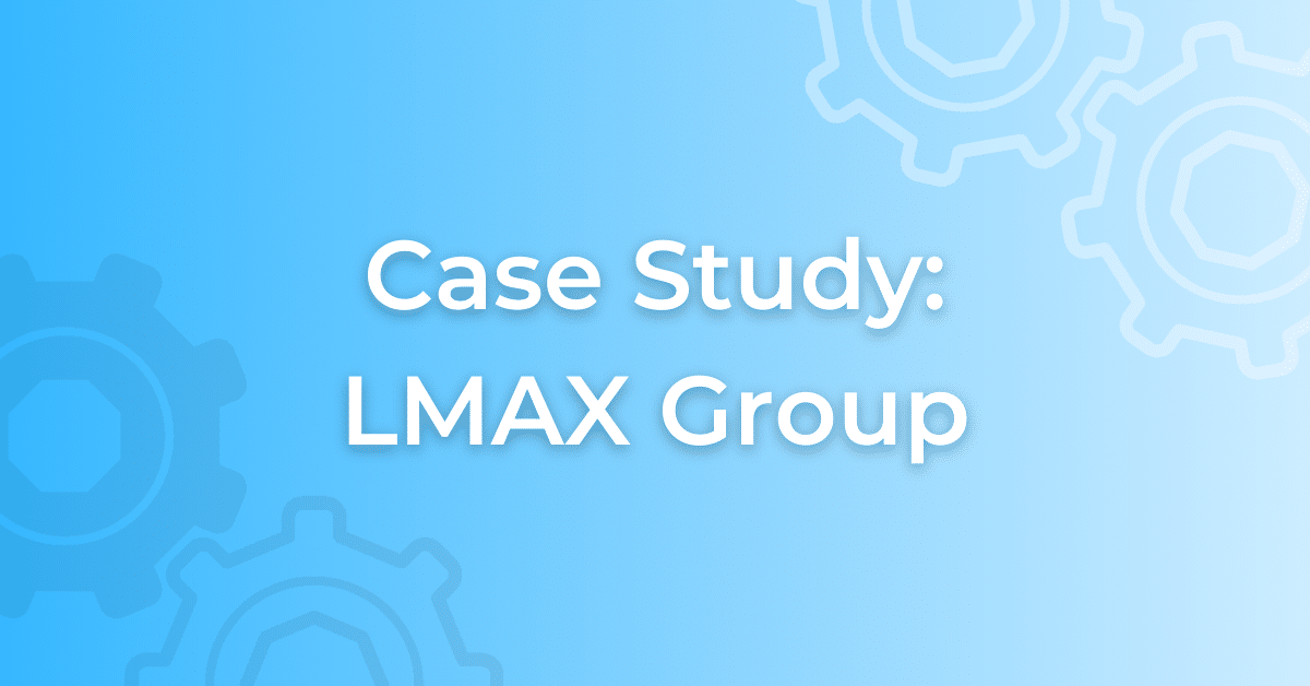 Case Study: LMAX Group | TRAction
